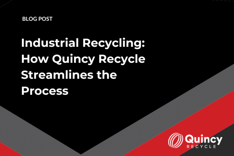 Industrial Recycling: How Quincy Recycle Streamlines the Process ...